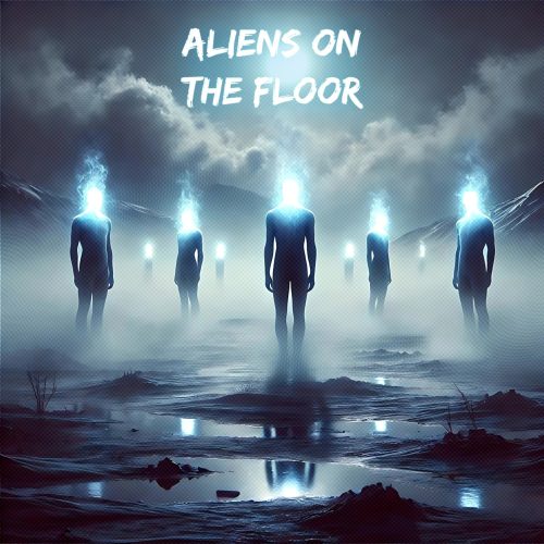 Aliens On the Floor - The Ghost Production